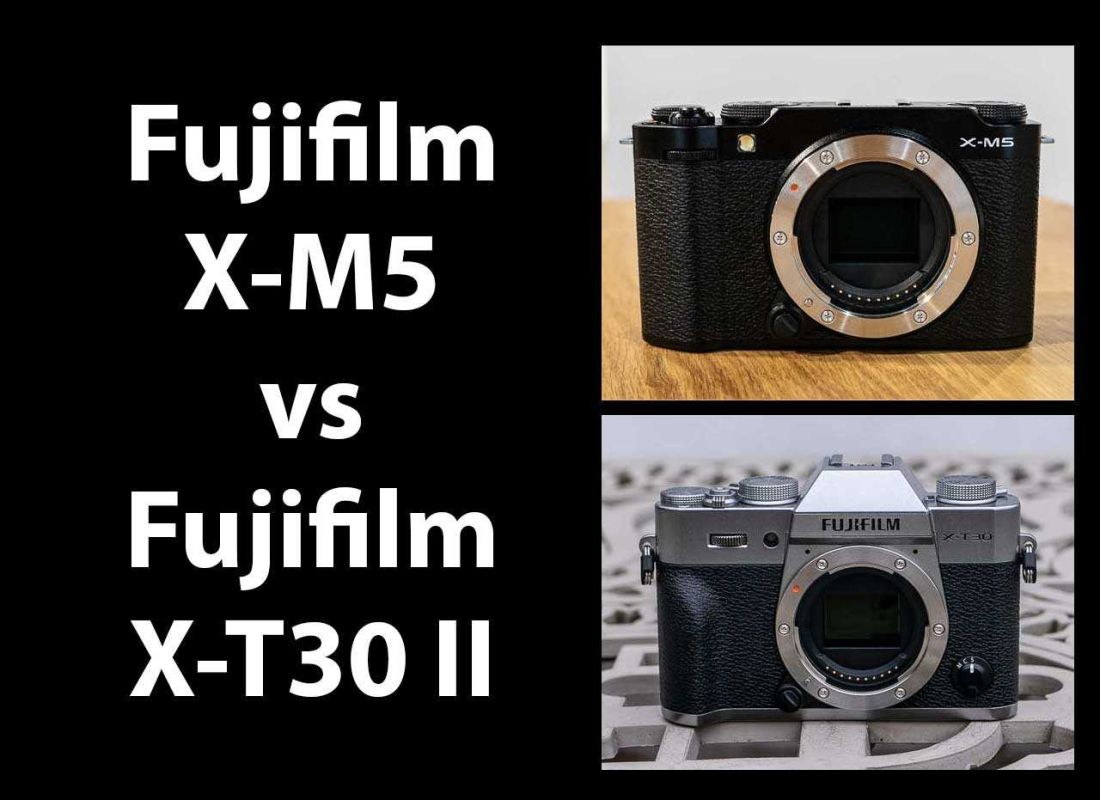 Fujifilm X-M5 vs Fujifilm X-T30 II - Which is Better? | Photography Blog