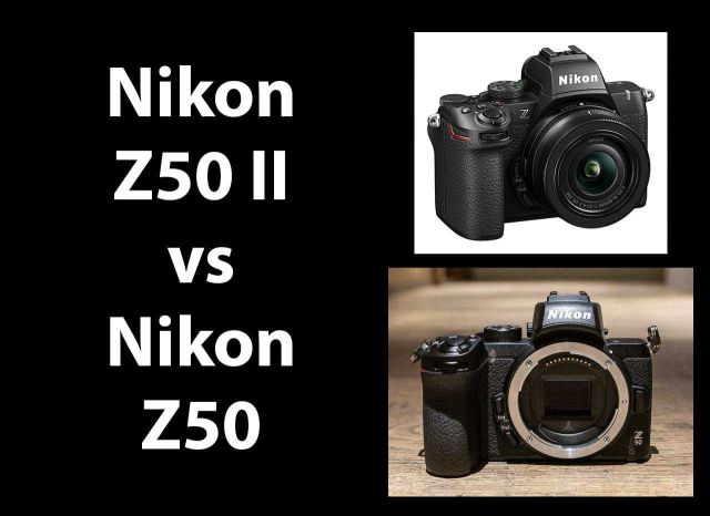 Nikon Z50 II vs Nikon Z50 - Which is Better? | Photography Blog